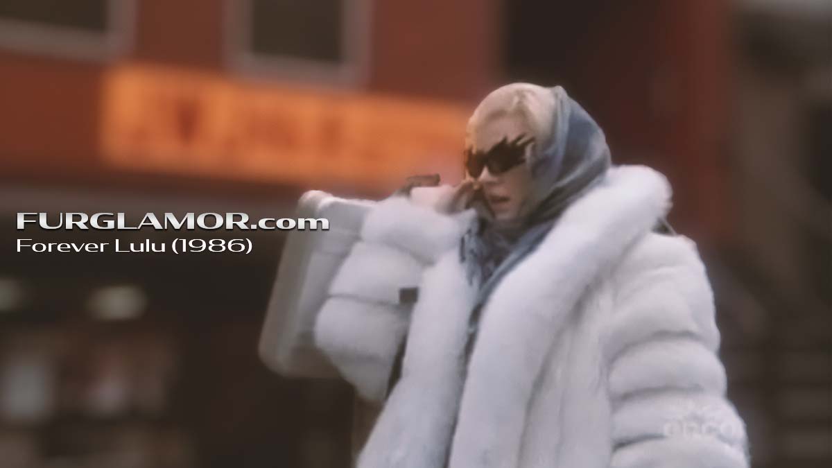 Fur Film Gallery - Forever Lulu, 1986 - Fur Glamor