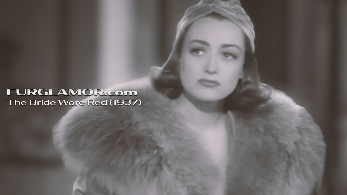 Fur Film Gallery - The Bride Wore Red, 1937 - Fur Glamor